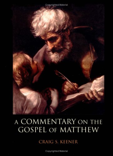 A Commentary On The Gospel Of Matthew Keener Craig S 9780802838216
