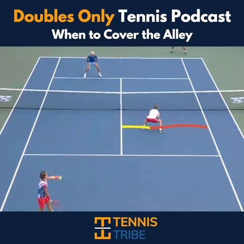 3.0/4.0 Doubles Lesson: When to Cover the Alley | Doubles Only Tennis ...