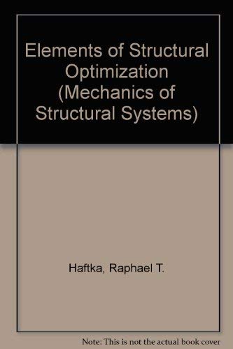 Elements of Structural Optimization (Mechanics of Structural Systems ...
