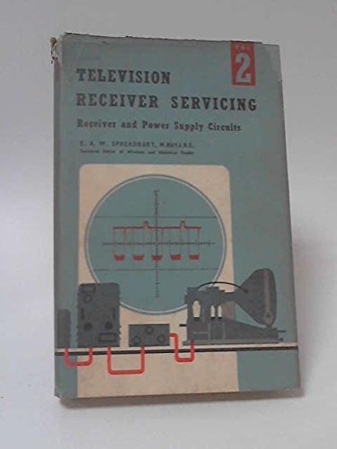Television Receiver Servicing Volume Two: Receiver And Power Supply ...