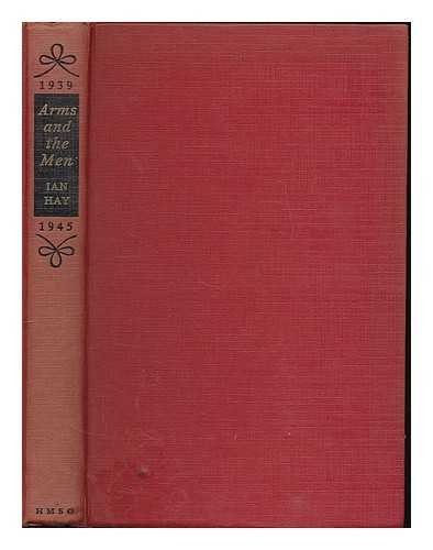 Arms and the Men, by Ian Hay: Amazon.co.uk: Hay, Ian: Books