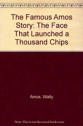 The Famous Amos Story: The Face That Launched a Thousand Chips: Amos ...