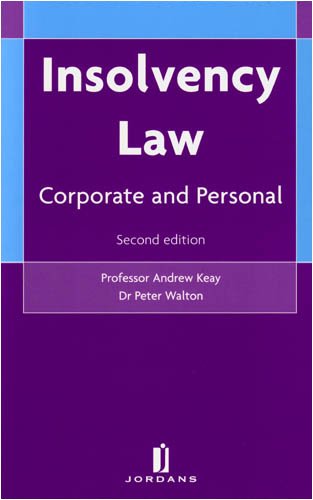 Insolvency Law: Corporate and Personal: Keay, Andrew R., Walton, Peter ...