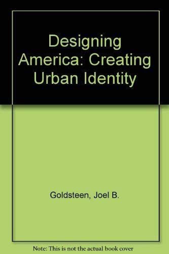 Designing America: Creating Urban Identity : A Primer on Improving U.S ...
