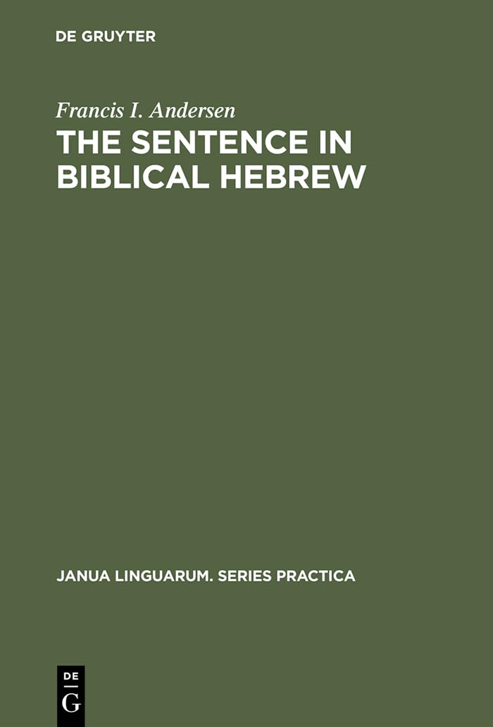 The Sentence in Biblical Hebrew (Janua Linguarum. Series Practica, 231 ...