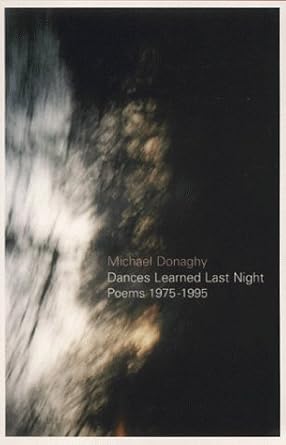 Dances Learned Last Night: Poems, 1975-1995: Amazon.co.uk: Donaghy ...