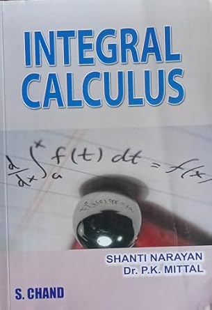 Amazon.in: Buy INTEGRAL CALCULUS By Shanti Narayan NVB++ Book Online at Low Prices in India ...