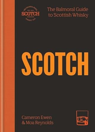 Scotch: The Balmoral Guide to Scottish Whisky | Amazon.com.br