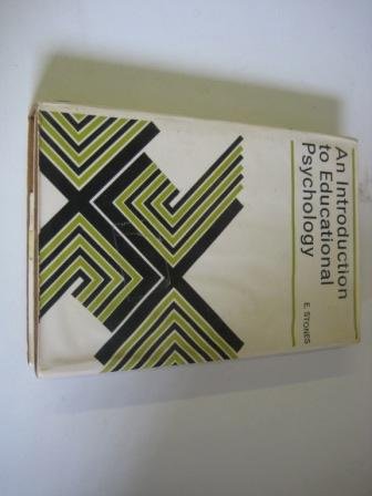 An introduction to Educational Psychology: Edgar Stones: 9780416287509 ...