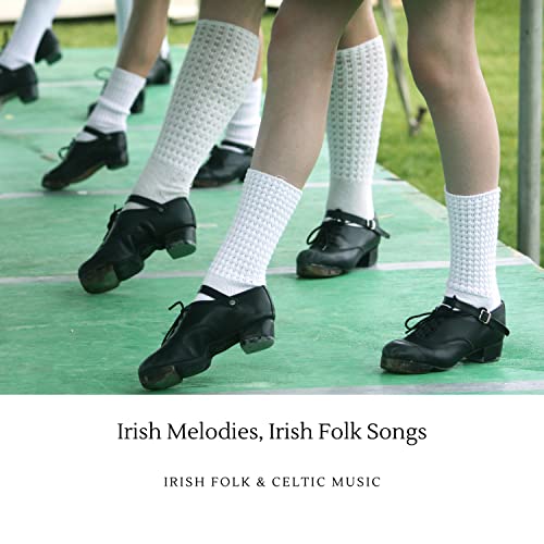 Play Irish Melodies, Irish Folk Songs by Irish Folk & Celtic Music on ...