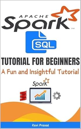 Apache Spark SQL Tutorial For Beginners: A Fun and Insightful Tutorial ...