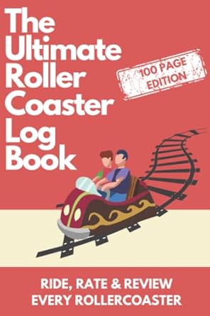 The Ultimate Rollercoaster Log Book For Roller Coaster Enthusiast Log ...