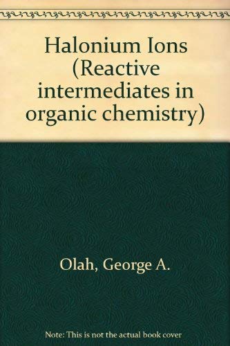 Amazon.com: Halonium Ions (Reactive Intermediates in Organic Chemistry ...