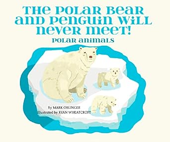 Amazon.com: The Polar Bear and Penguin will Never Meet! (Animal World ...