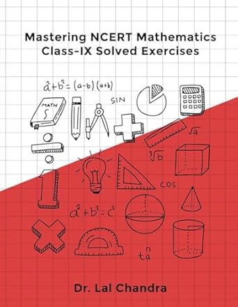 Mastering NCERT Mathematics Class-IX Solved Exercises : Dr. Lal Chandra: Amazon.in: Books