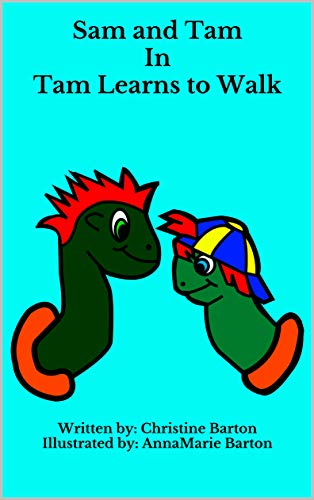 Sam and Tam in Tam Learns to Walk - Kindle edition by Barton, Christine ...