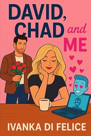 David, Chad and Me : Di Felice, Ivanka: Amazon.co.uk: Books