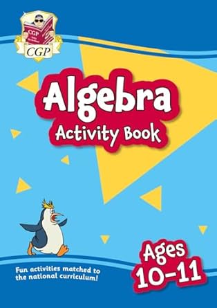 New Algebra Activity Book for Ages 10-11 (Year 6) (CGP KS2 Practise ...