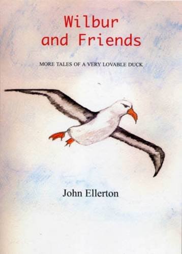 Buy Wilbur and Friends: More Tales of a Very Lovable Duck Book Online ...
