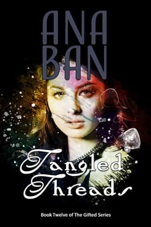 Amazon.com: Tangled Threads: Book 12 of The Gifted Series ...
