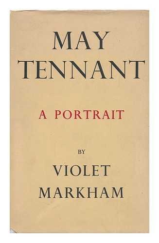 May Tennant : a Portrait: Markham, Violet, Frontispiece: Amazon.com: Books