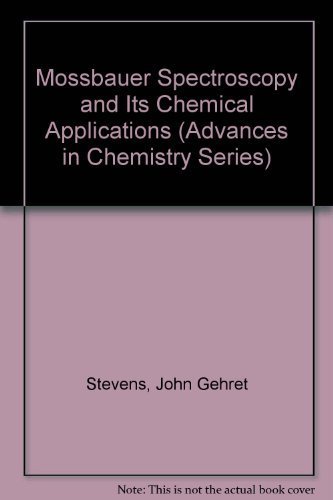 Mossbauer Spectroscopy and Its Chemical Applications (Advances in ...