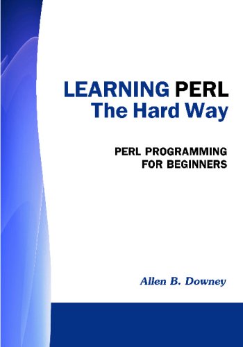 Learning Perl the Hard Way: Version 0.9 : Downey, Allen B.: Amazon.in: Books