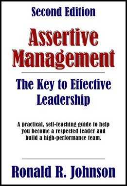 Assertive Management: The Key to Effective Leadership: Ronald R ...