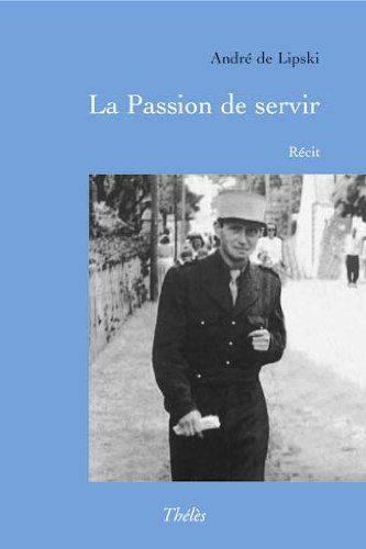 Amazon.fr - La Passion de servir - André de Lipski - Livres