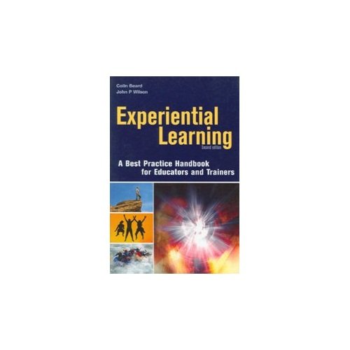 Experiential Learning (A Best Practice Handbook For Educators And ...