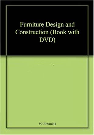 Furniture Design and Construction (Book with DVD): 3G Elearning ...