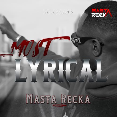Most Lyrical [Explicit] song by Masta Recka from Most Lyrical [Explicit ...