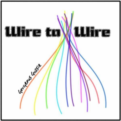 Amazon.com: Wire to Wire : Gorgeous Gussie: Digital Music