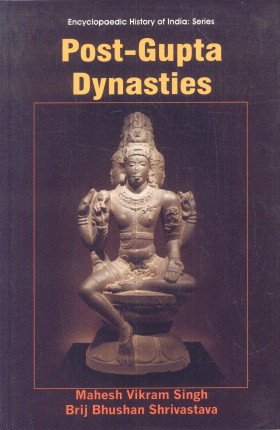 Post-Gupta Dynasties: Amazon.co.uk: Singh, Mahesh Vikram, et al ...