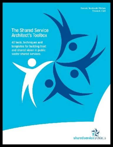 The Shared Service Architect's Toolbox: 40 Tools, Techniques and ...