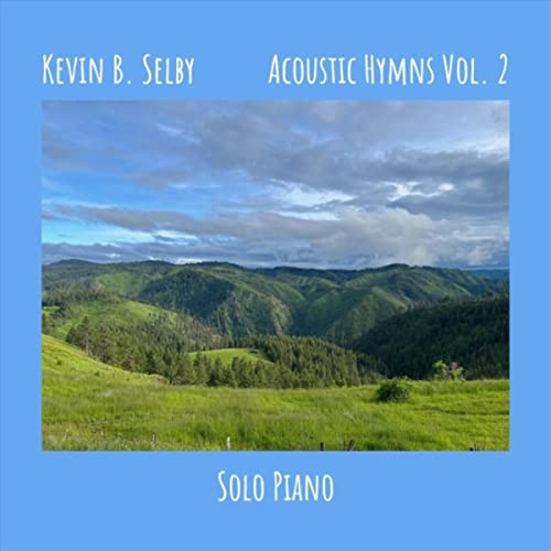 Écouter Acoustic Hymns, Vol. 2 par Kevin B. Selby sur Amazon Music ...