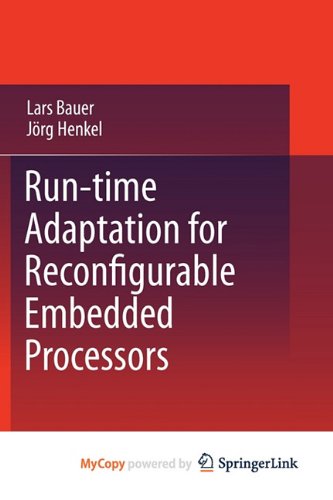 Run Time Adaptation For Reconfigurable Embedded Processors Books