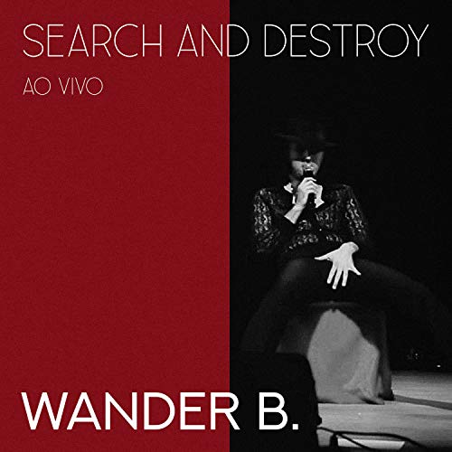Search and Destroy (Ao Vivo) de Wander B. en Amazon Music Unlimited