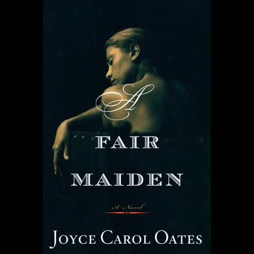 Amazon.com: A Fair Maiden (Audible Audio Edition): Joyce Carol Oates ...