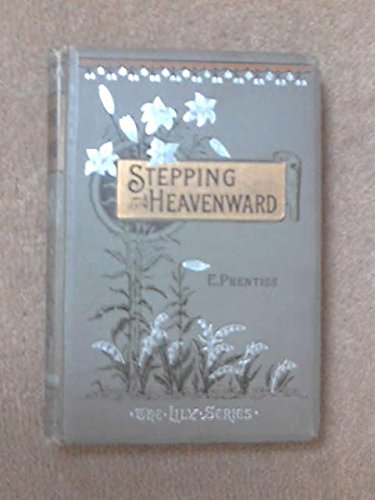 Stepping Heavenward: E. Prentiss: Amazon.com: Books