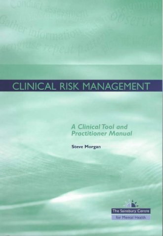Clinical Risk Management: A Clinical Tool and Practitioner Manual ...