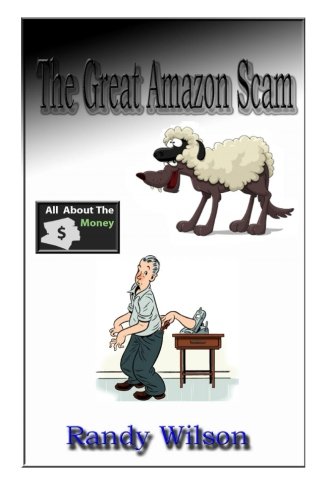 The Great Amazon Scam Wilson Randy 9781499128956 Amazon Books