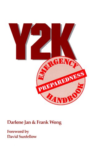 Y2K Emergency Preparedness Handbook: Jan, Darlene, Wong, Frank ...