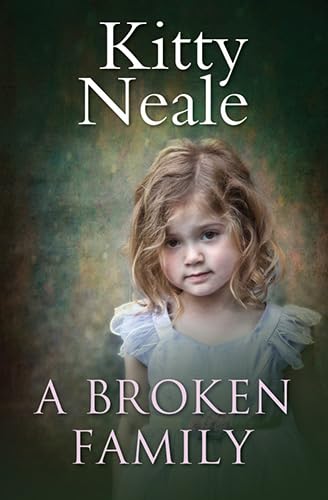 A Broken Family: Amazon.co.uk: Neale, Kitty: 9780750538152: Books