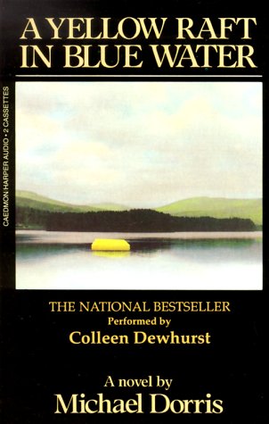 Yellow Raft in Blue Water: Dorris, Michael, Dewhurst, Colleen ...