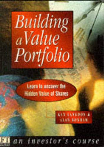 Building a value portfolio: Learn to uncover the hidden value of shares ...