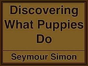 Discovering what puppies do: Simon, Seymour: 9780070574243: Amazon.com ...