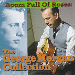 Morgan, George - Room Full of Roses: The George Morgan Collection ...