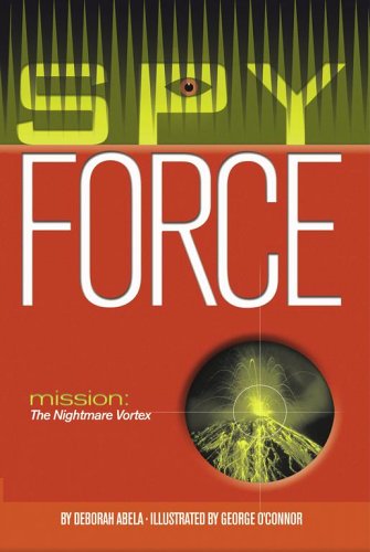 Mission: The Nightmare Vortex (Mission: Spy Force; Max Remy Adventures ...