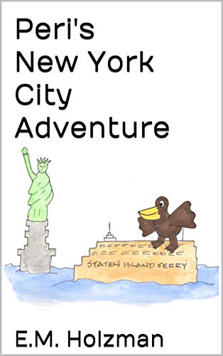 Peri's New York City Adventure: A Peri the Pelican Story (The Peri the ...